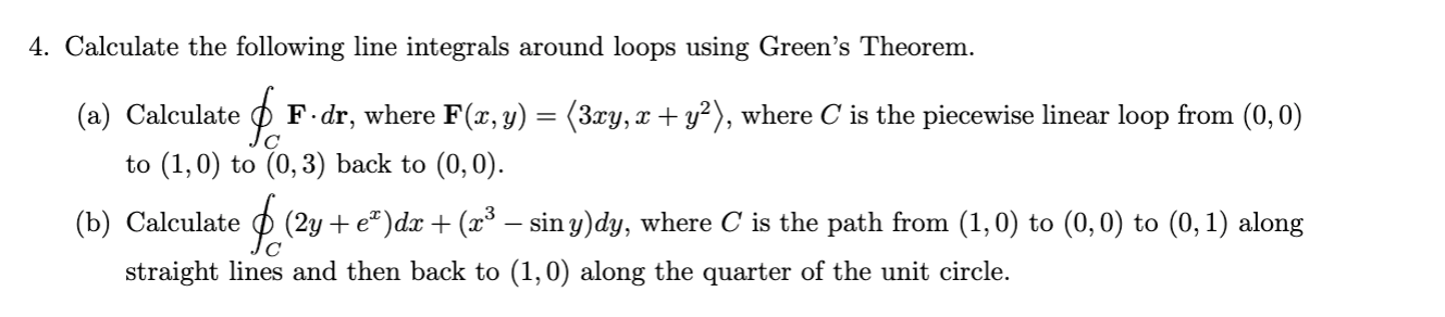 Solved 4. Calculate the following line integrals around | Chegg.com