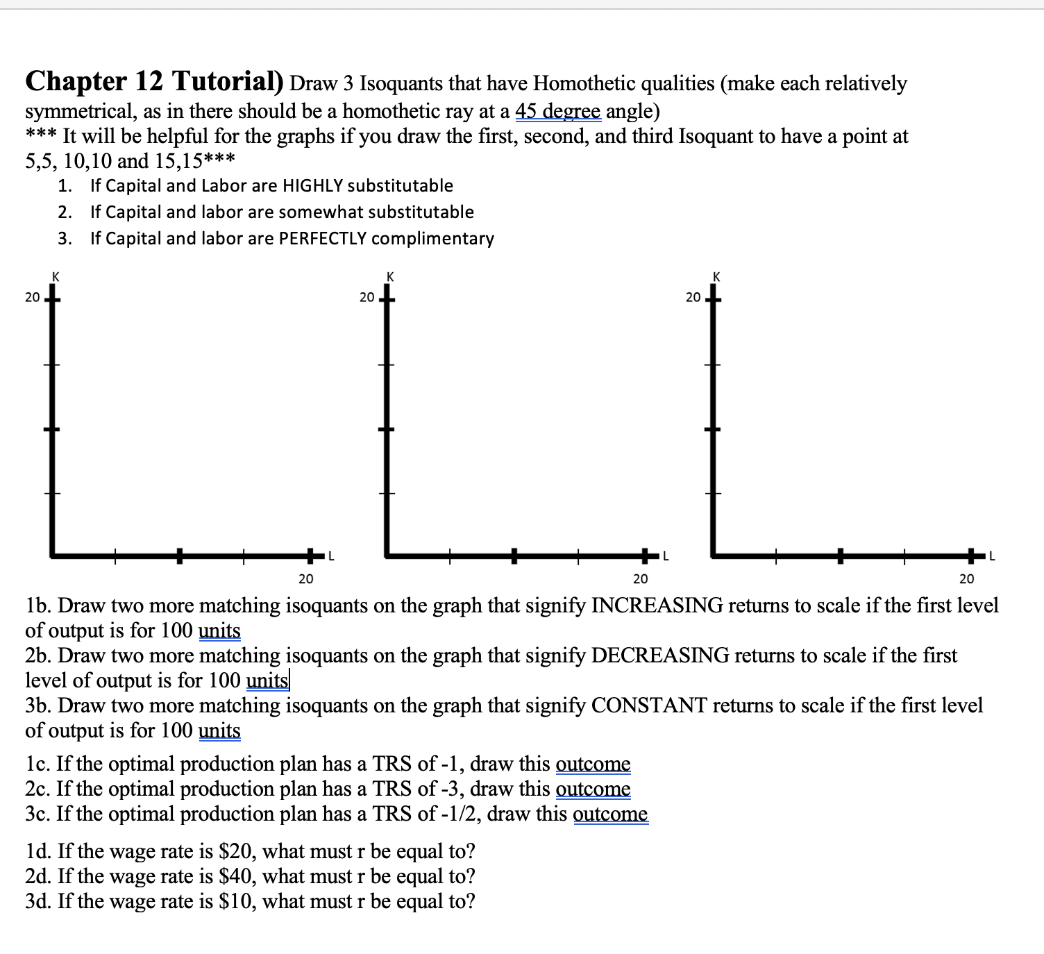 Solved Chapter 12 Tutorial) Draw 3 Isoquants that have | Chegg.com
