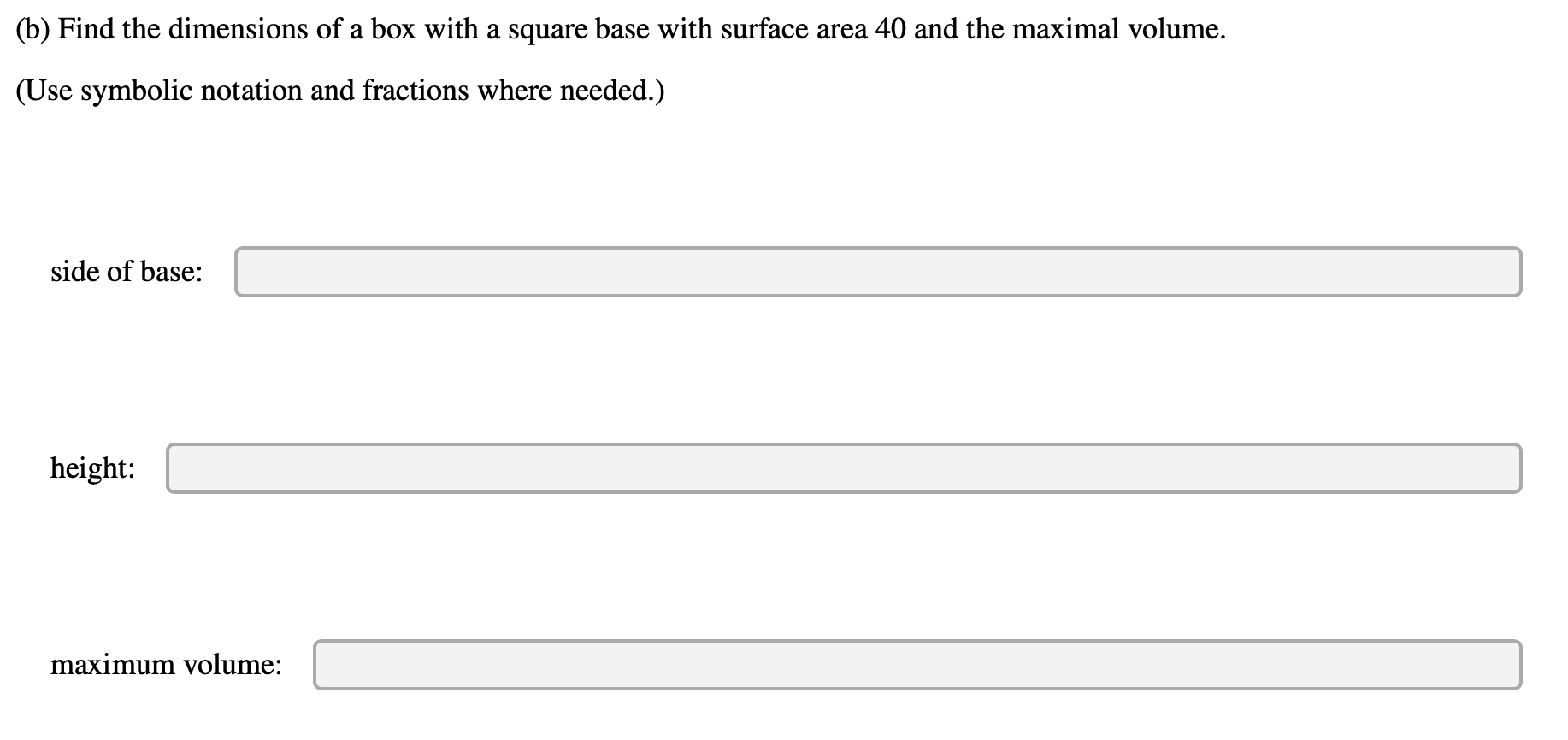 Solved (a) Find the dimensions of a box with a square base | Chegg.com