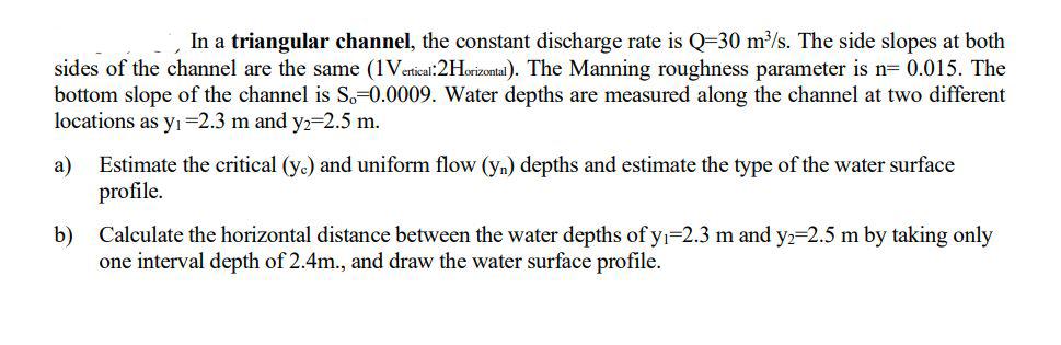 Solved In a triangular channel, the constant discharge rate | Chegg.com