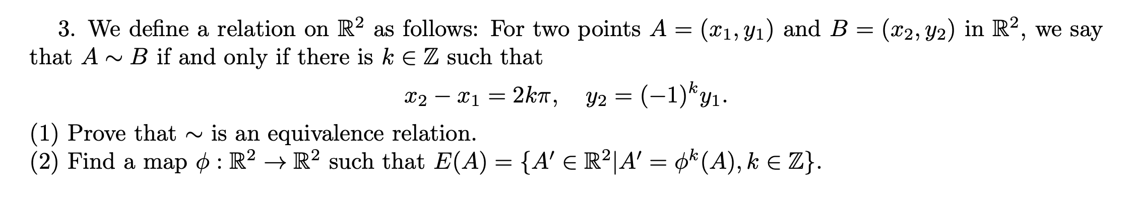 Solved 3. We define a relation on R2 as follows: For two | Chegg.com