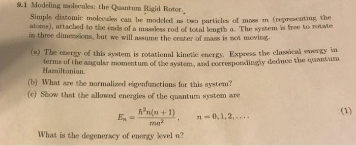 Solved 9.1 Modeling molecules: the Quantum Rigid Rotor | Chegg.com