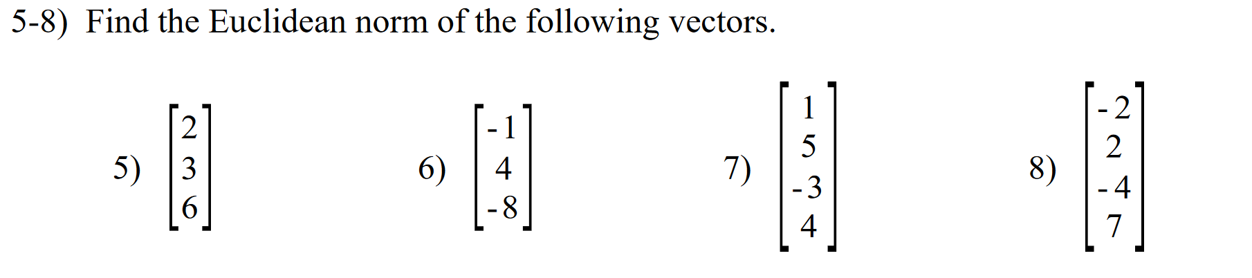 Solved 5-8) Find the Euclidean norm of the following | Chegg.com