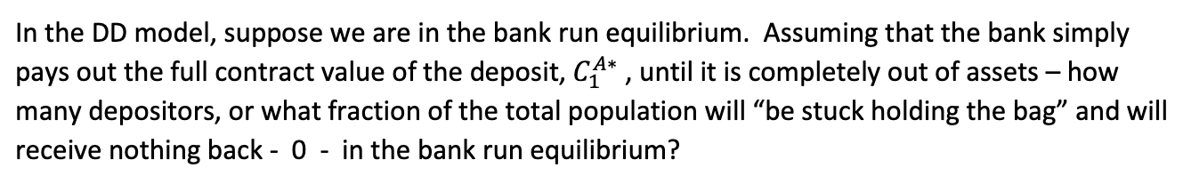 In the DD model, suppose we are in the bank run | Chegg.com