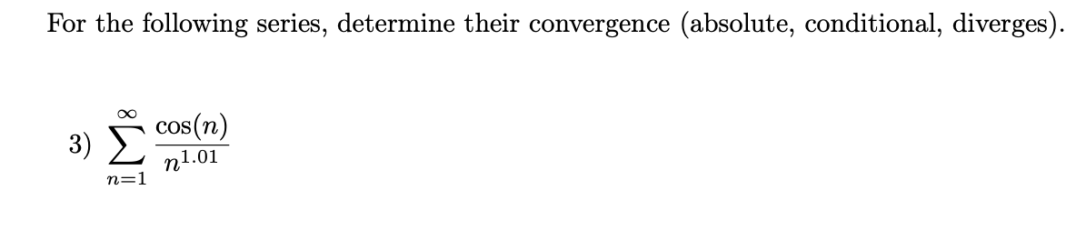 Solved For the following series, determine their convergence | Chegg.com