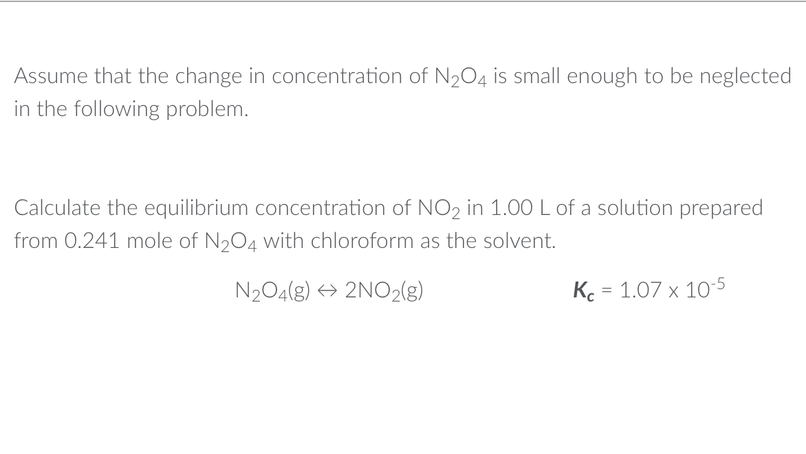 Solved Assume that the change in concentration of N2O4 is | Chegg.com