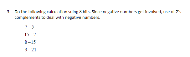 Solved 3. Do the following calculation suing 8 bits. Since | Chegg.com