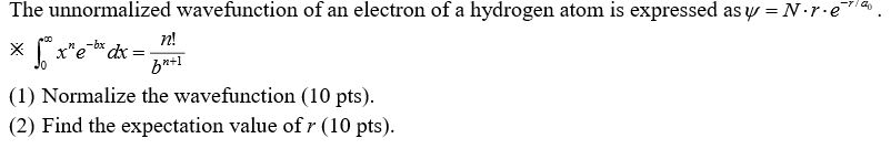 Solved The unnormalized wave function of an electron of a | Chegg.com
