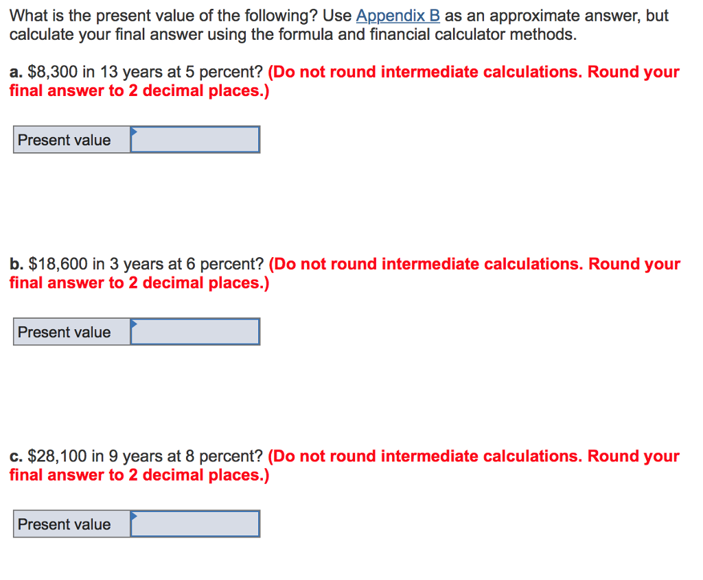 Solved What is the present value of the following? Use | Chegg.com