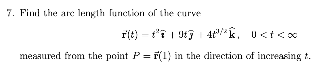 Solved 7. Find the arc length function of the curve | Chegg.com