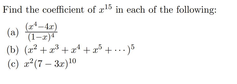 Solved Find the coefficient of x15 in each of the following: | Chegg.com