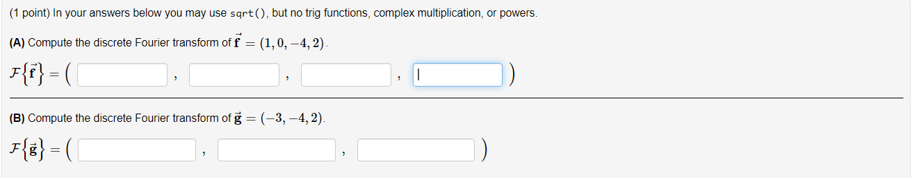 Solved (1 point) In your answers below you may use sqrt(), | Chegg.com