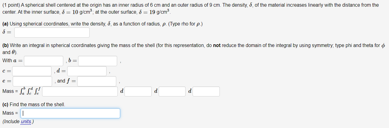 Solved (1 ﻿point) ﻿A spherical shell centered at the origin | Chegg.com