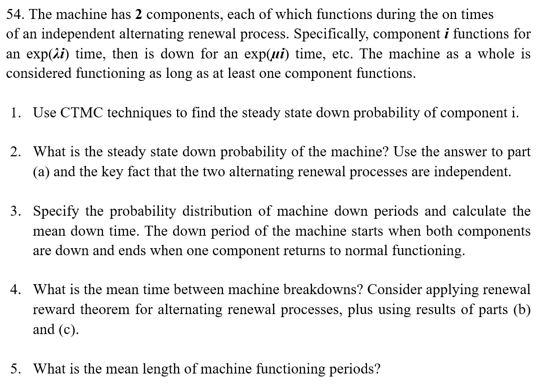 54. The machine has 2 components, each of which | Chegg.com