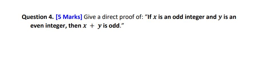 Solved Question 4. [5 Marks] Give a direct proof of: "If x | Chegg.com