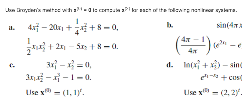Use Broyden's method with x(0) = 0 to compute x(2) | Chegg.com