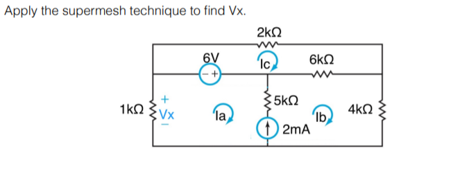Solved Apply the supermesh technique to find Vx Ic lb t2mA | Chegg.com