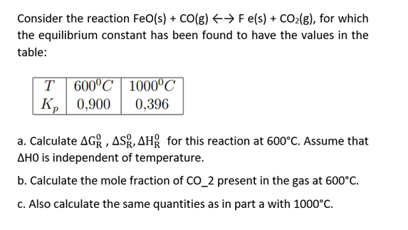 Solved Consider the reaction FeO(s)+CO(g)←→Fe(s)+CO2( g), | Chegg.com