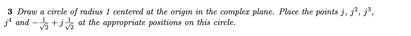 Solved 3 ﻿Draw a circle of radius 1 ﻿centered at the origin | Chegg.com