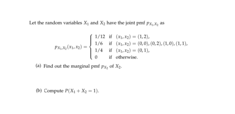 Solved Let the random variables X, and X2 have the joint pmf | Chegg.com