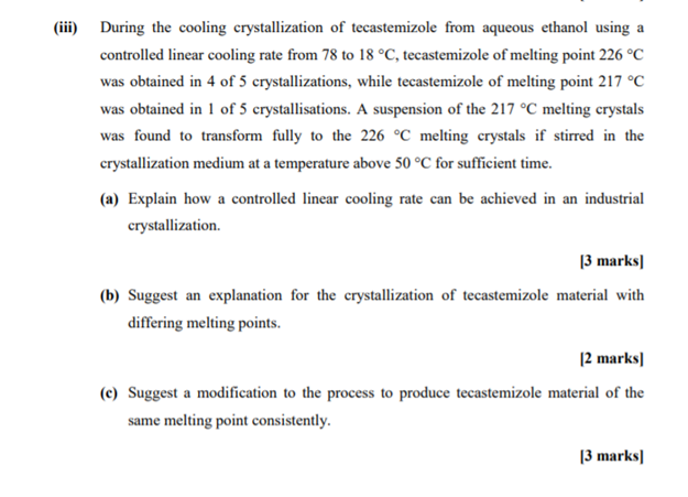 Solved (iii) During the cooling crystallization of | Chegg.com
