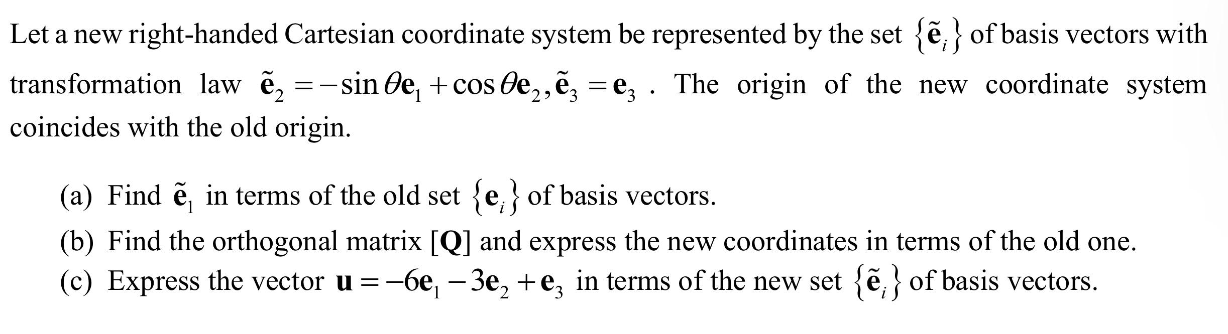 Solved Let a new right-handed Cartesian coordinate system be | Chegg.com