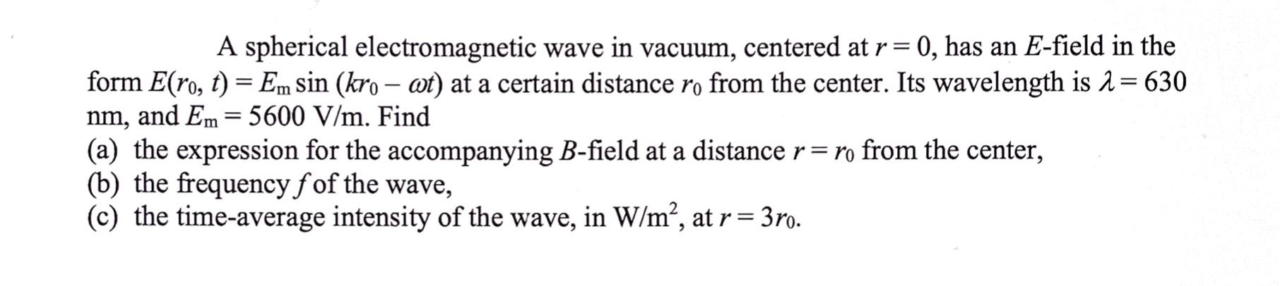 Solved = A spherical electromagnetic wave in vacuum, | Chegg.com