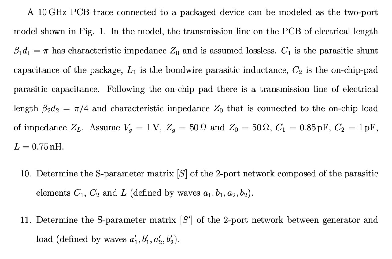 A 10GHz PCB trace connected to a packaged device can | Chegg.com