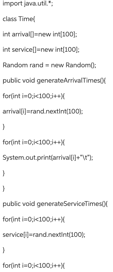 Solved import java.util. *; class Time{ int arrival[]=new | Chegg.com