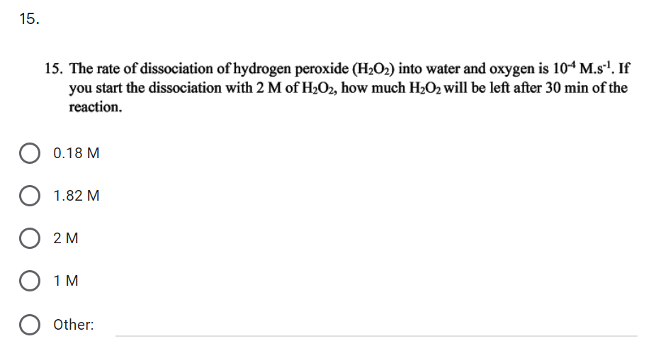 Solved 15. 15. The rate of dissociation of hydrogen peroxide | Chegg.com