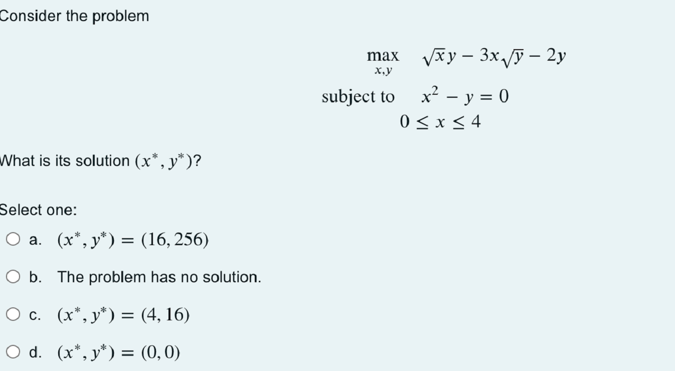 Solved Consider the problem maxx,yxy−3xy−2y subject to | Chegg.com