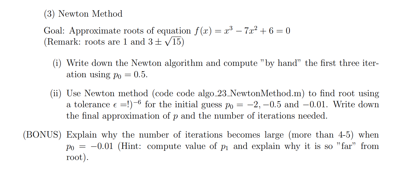 Solved (3) Newton Method Goal: Approximate roots of equation | Chegg.com