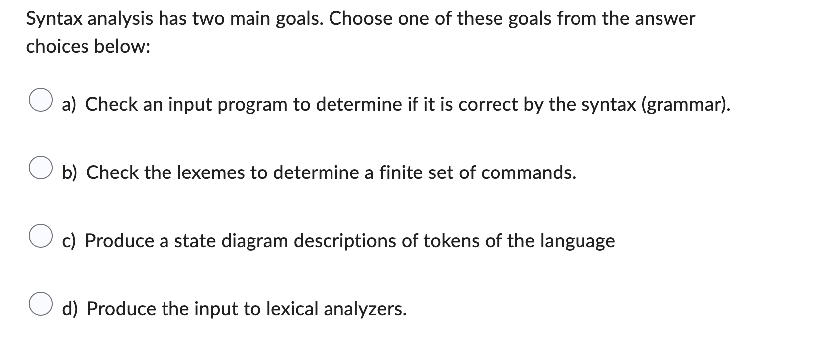 Solved Syntax analysis has two main goals. Choose one of | Chegg.com