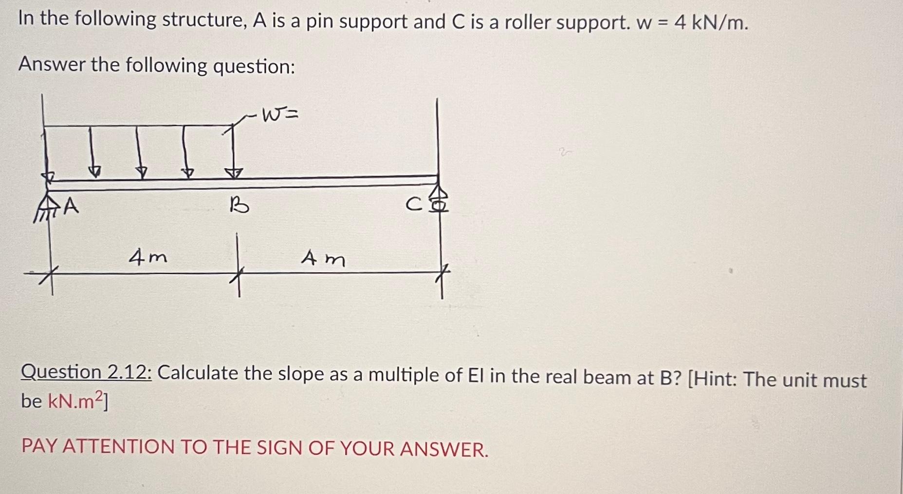 Solved In the following structure, A is a pin support and C | Chegg.com