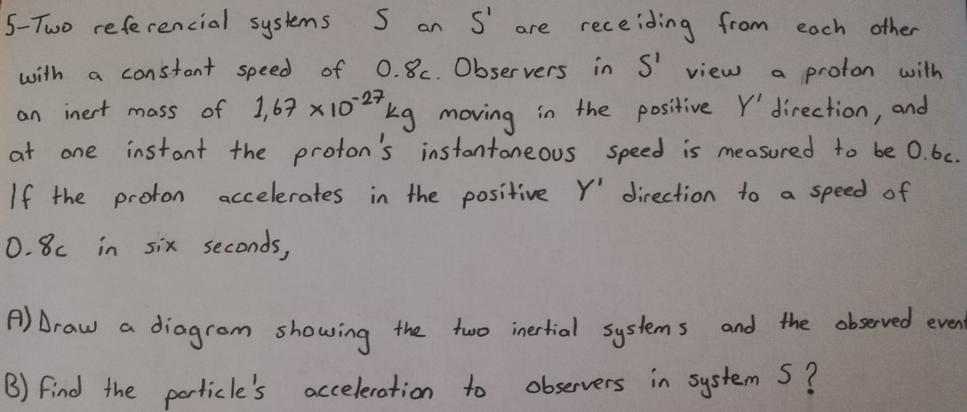 5-Two referencial systems S an S′ are receiding from | Chegg.com
