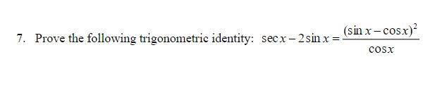Solved 7. Prove the following trigonometric identity: | Chegg.com
