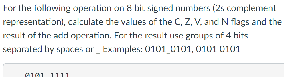 Solved For the following operation on 8 bit signed numbers | Chegg.com