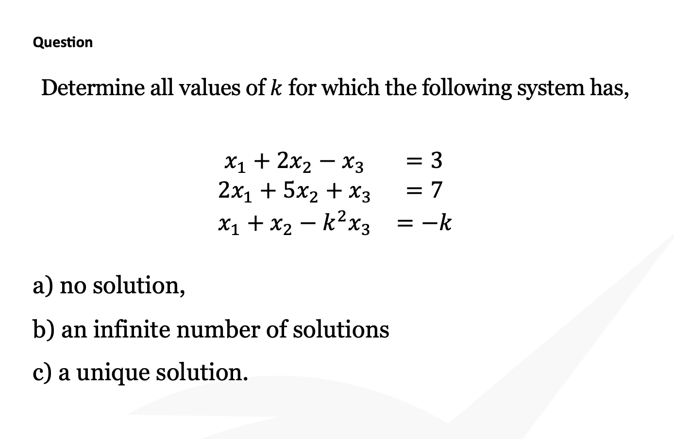 Solved Determine All Values Of K For Which The Following