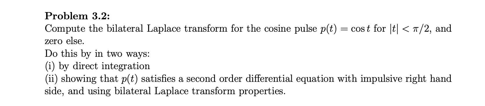 Solved Compute the bilateral Laplace transform for the | Chegg.com