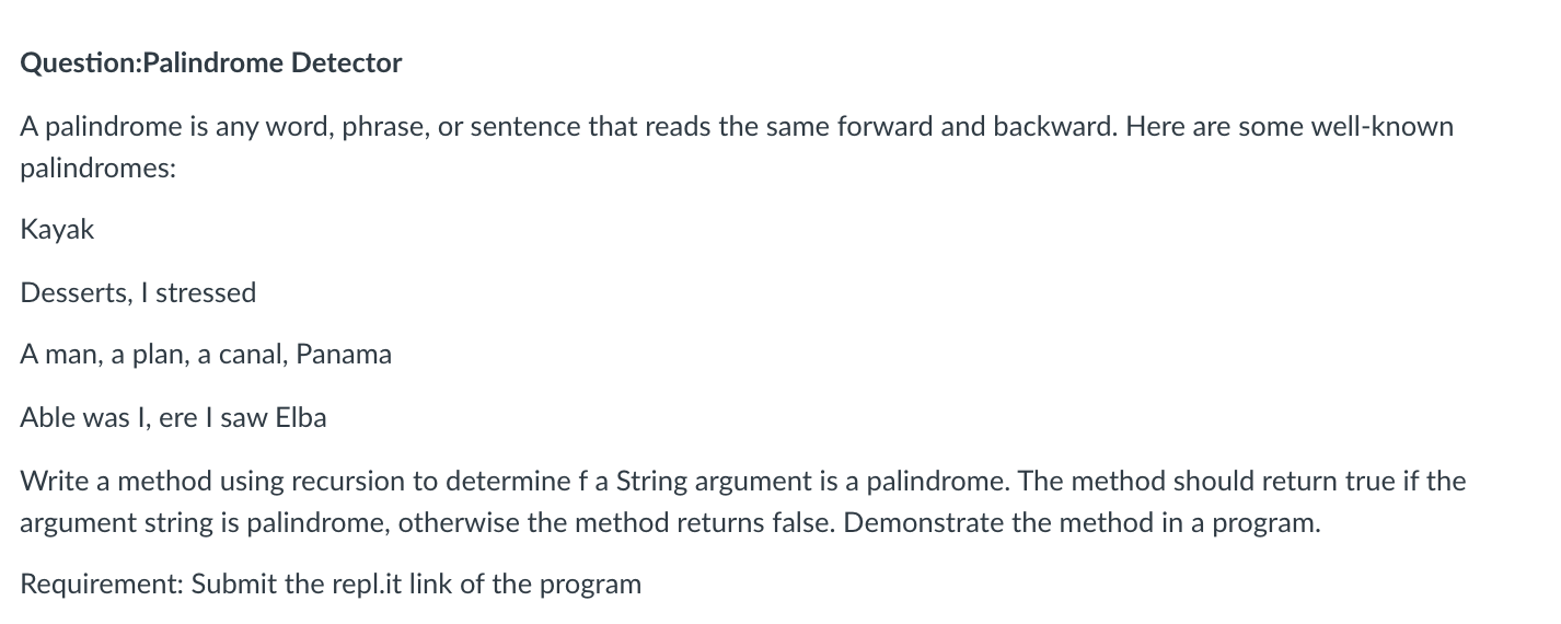 Solved Question Palindrome Detector A Palindrome Is Any