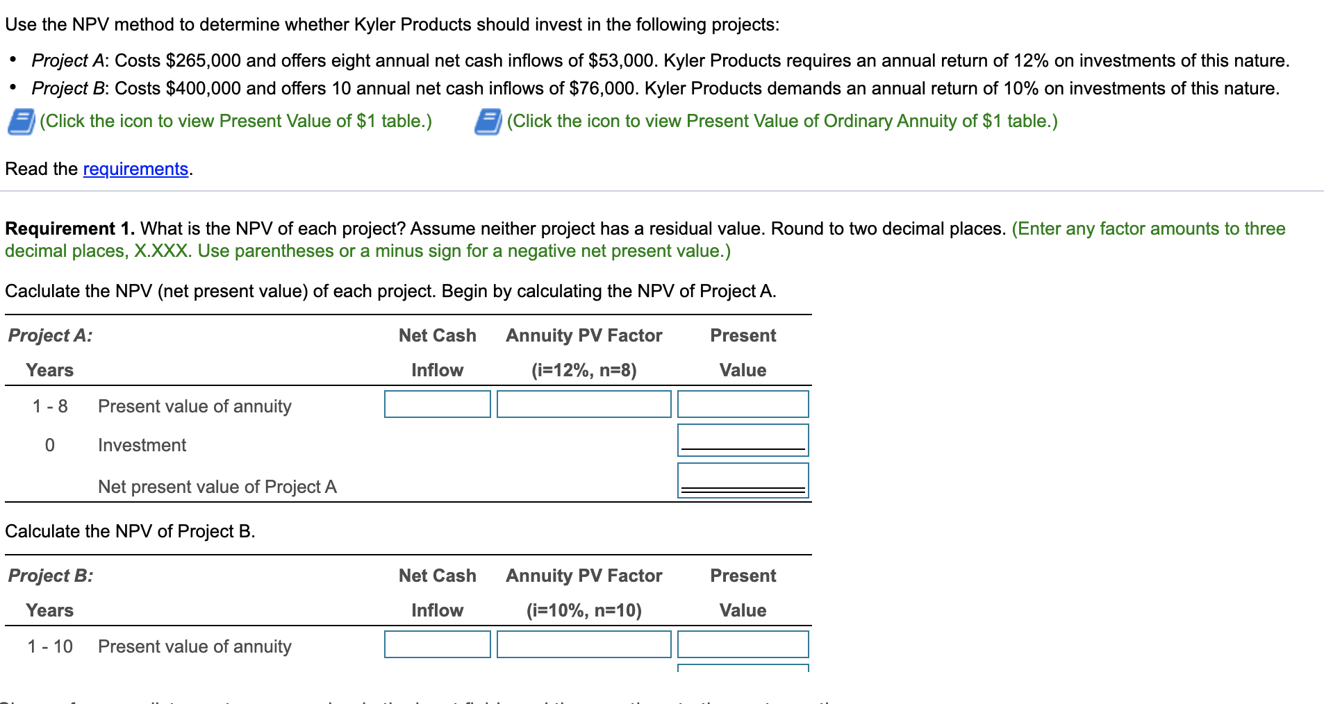 Solved Use the NPV method to determine whether Kyler | Chegg.com