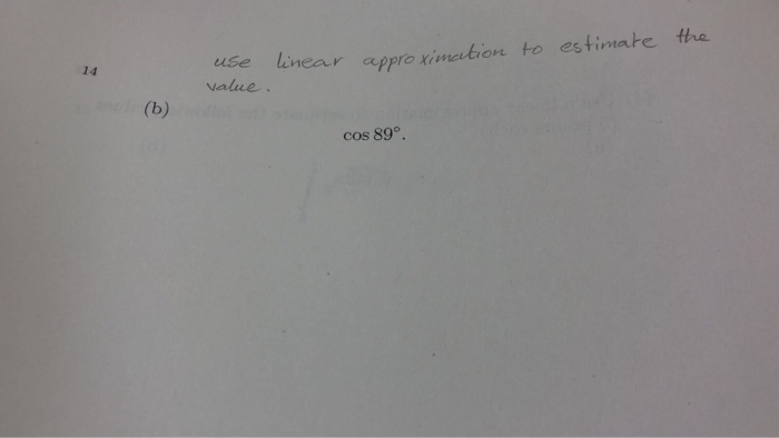 Solved 13 (4) Use a linear approximation to estimate the | Chegg.com