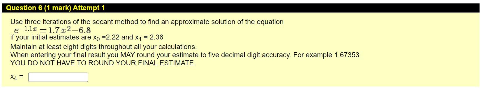 Solved Use three iterations of the secant method to find an | Chegg.com