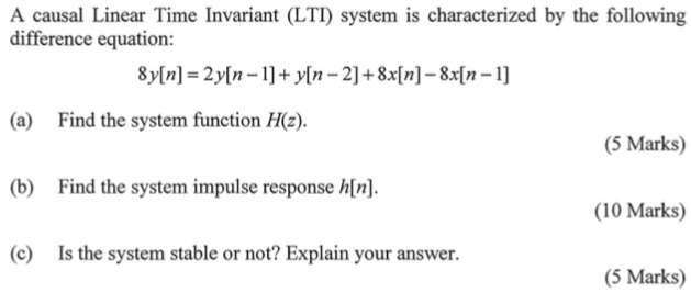 Solved A causal Linear Time Invariant (LTI) system is | Chegg.com