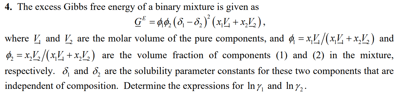 Solved 4. The excess Gibbs tree energy of a binary mixture | Chegg.com