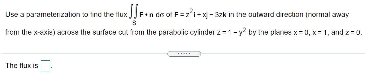 Solved Use a parameterization to find the flux SS Fondo | Chegg.com