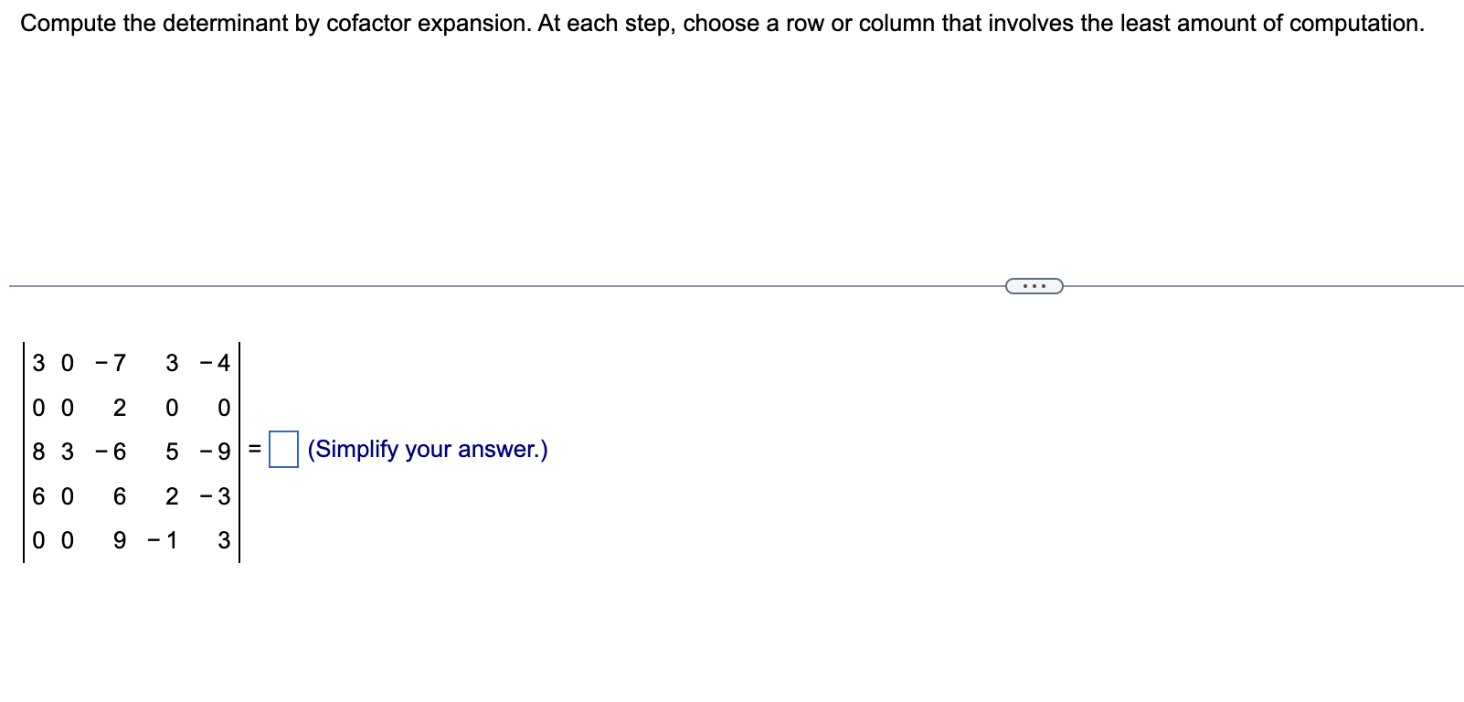 Solved Compute the determinant by ﻿cofactor expansion. At | Chegg.com