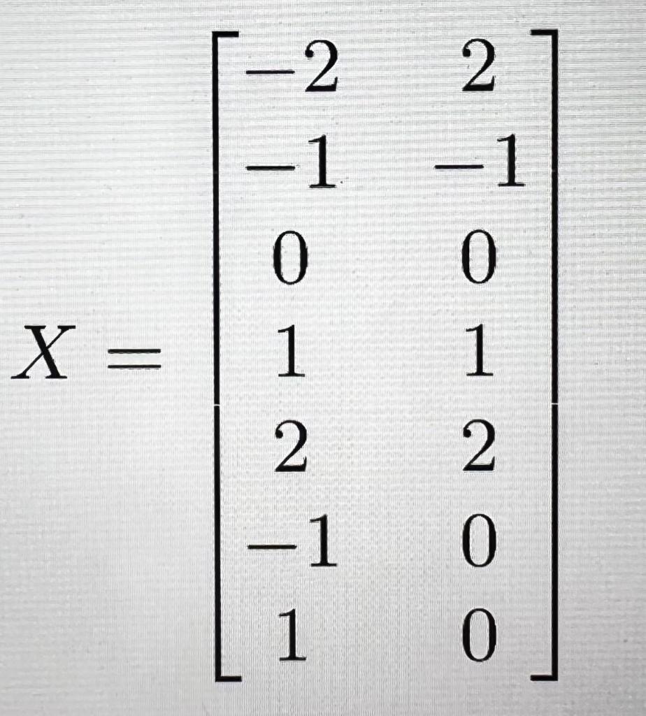 Solved Linear Algebra Help For The Data Set In Exercise