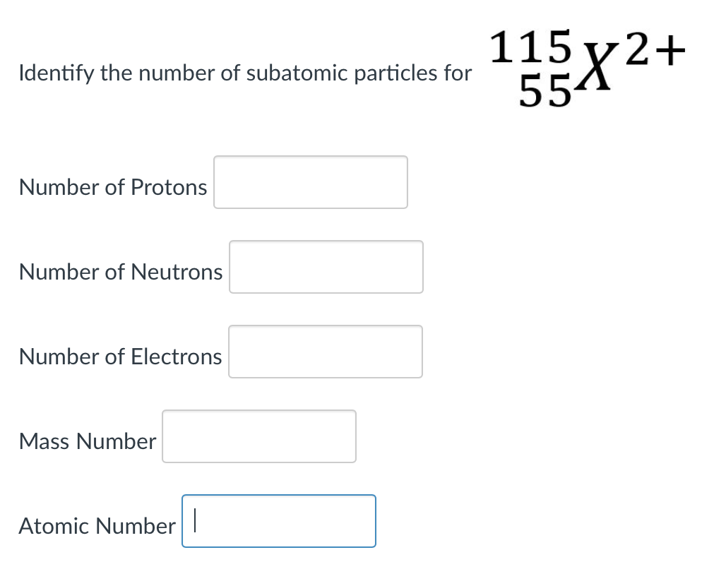 Solved Identify the number of subatomic particles for 115X2+ | Chegg.com