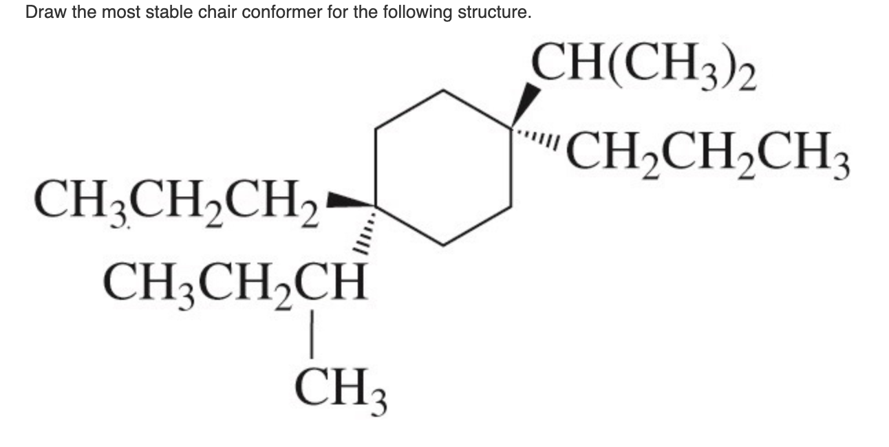 Solved Draw the most stable chair conformer for the | Chegg.com